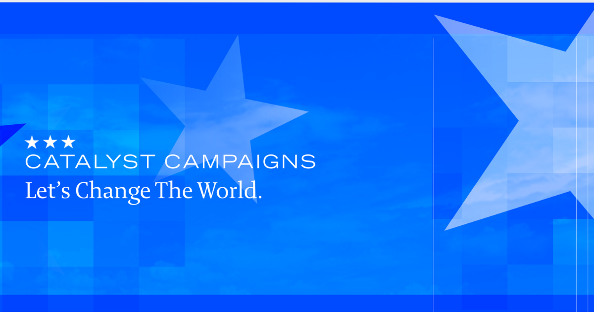 Catalyst Campaigns | We turn stories into action and actions into change - Catalyst Campaigns